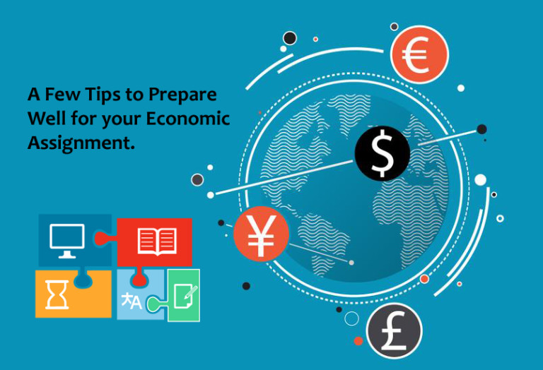 A Few Tips to Prepare Well for your Economic Assignment