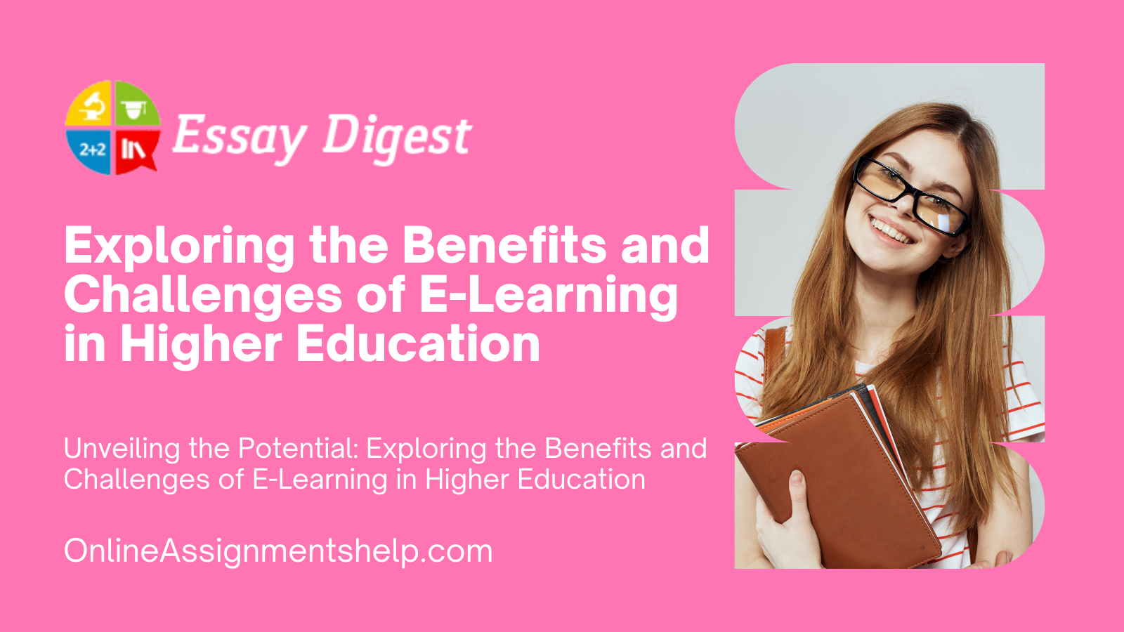 Exploring the Benefits and Challenges of E-Learning in Higher Education